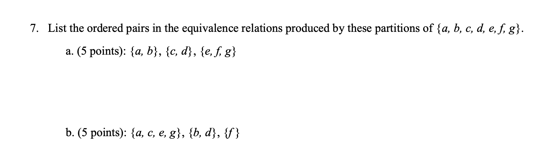 Solved 7. List the ordered pairs in the equivalence | Chegg.com