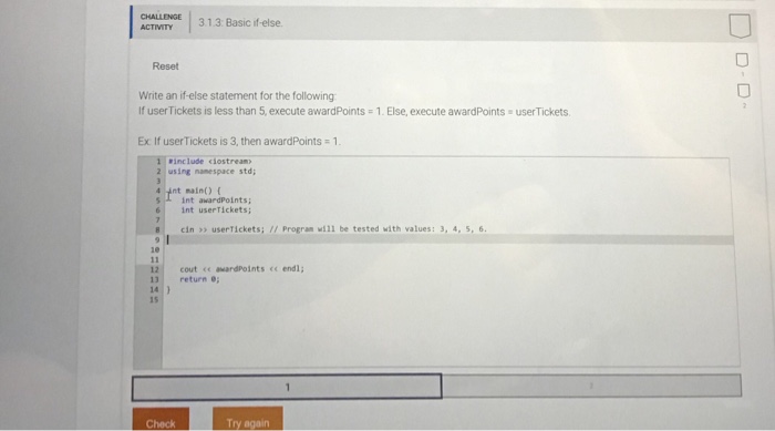 Solved CHALLENGIE ACTIVITY 3.1.3 Basic if-else Reset Write | Chegg.com