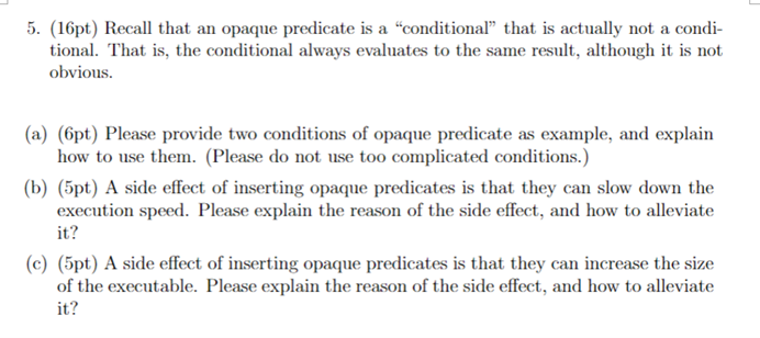 Solved 5. (16pt) Recall that an opaque predicate is a | Chegg.com