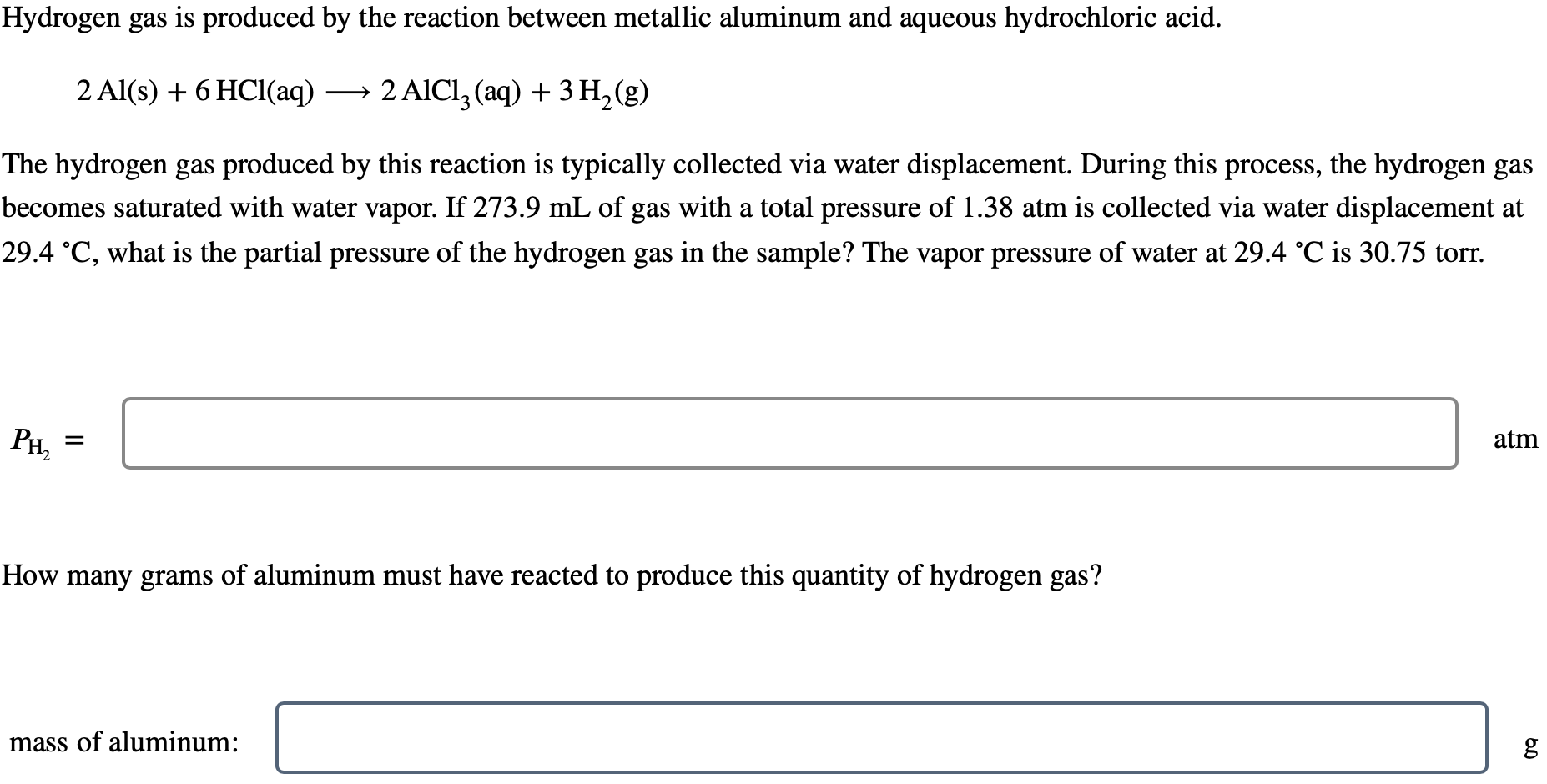 Solved 2Al(s)+6HCl(aq) 2AlCl3(aq)+3H2( g) The hydrogen gas | Chegg.com
