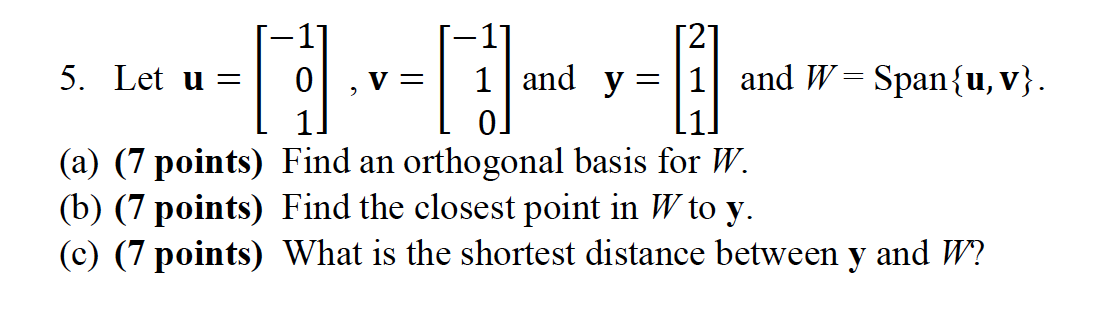 Solved 17 0 5. Let u= V = 1 and y = 1 and W = Span{u, v}. | Chegg.com