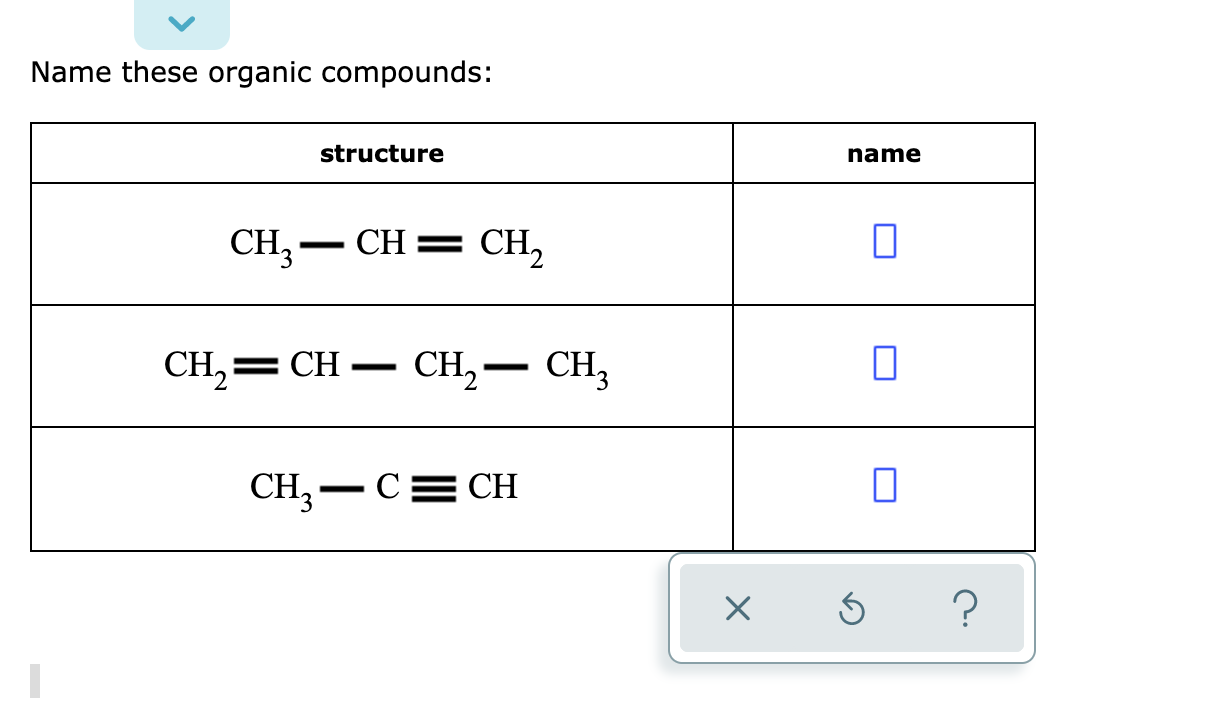 Solved Name these organic compounds: structure name CH3CH | Chegg.com