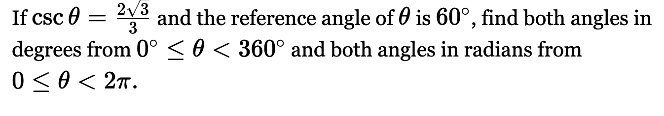 Solved If cscθ=2323 ﻿and the reference angle of θ ﻿is 60°, | Chegg.com