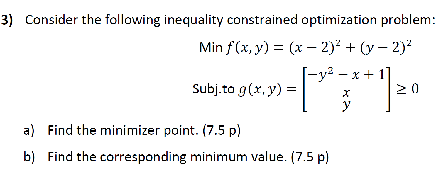 Solved 3) Consider the following inequality constrained | Chegg.com