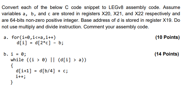 Solved Convert each of the below C code snippet to LEGV8 | Chegg.com