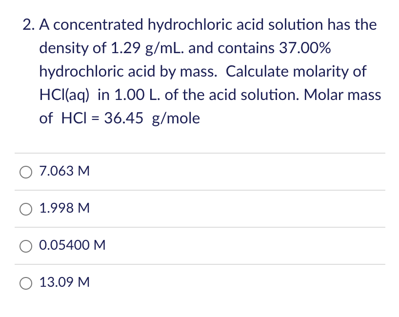 Solved 2. A concentrated hydrochloric acid solution has the | Chegg.com