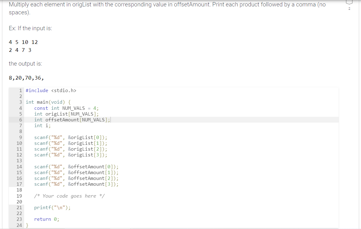 Solved Multiply each element in origList with the | Chegg.com