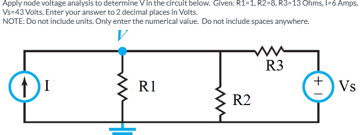 Solved Apply node voltage analysis to determine V ﻿in the | Chegg.com