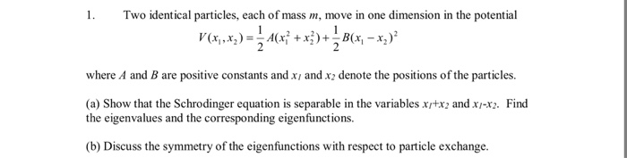 Solved 1 Two identical particles, each of mass m, move in | Chegg.com