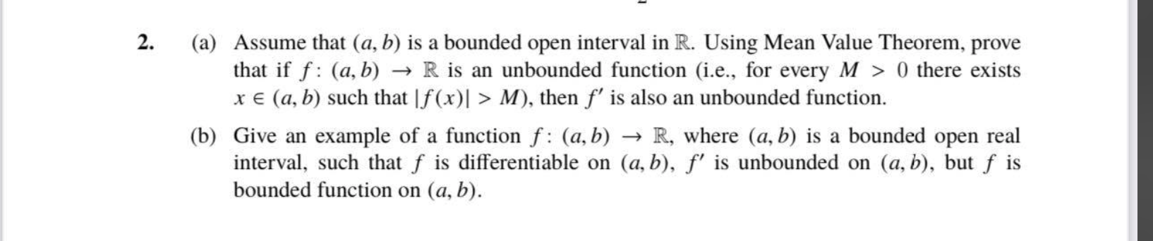 Solved 2. (a) Assume that (a, b) is a bounded open interval | Chegg.com