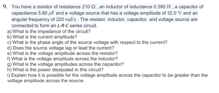 Solved 9. You have a resistor of resistance 210 Ω , an | Chegg.com
