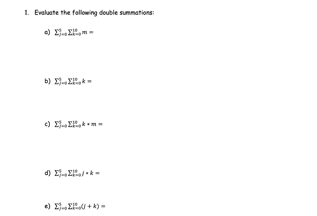 Solved 1. Evaluate the following double summations: α) Σή=ο | Chegg.com
