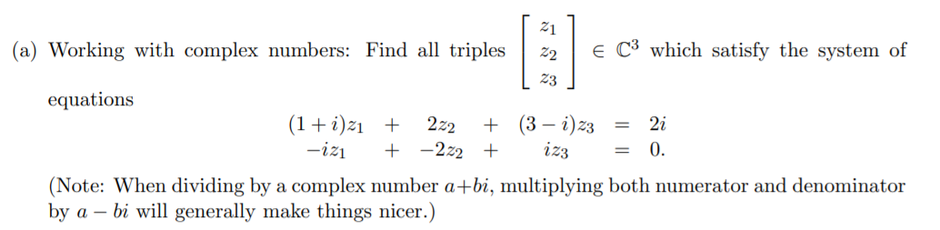 Solved 21 (a) Working with complex numbers: Find all triples | Chegg.com