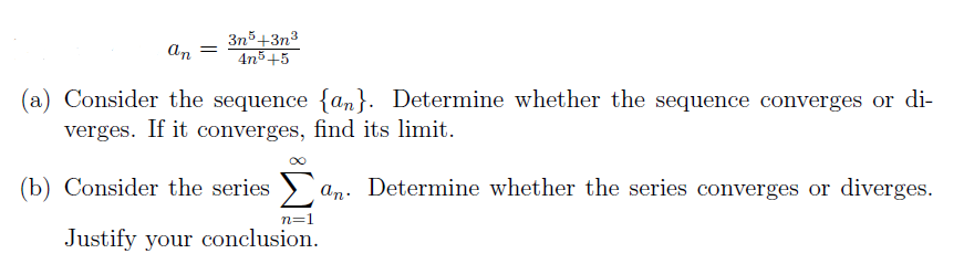 Solved an = 3n+3n3 4n5 +5 (a) Consider the sequence {an). | Chegg.com