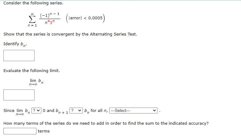 Solved Consider the following series.∑n=1∞(-1)n-1n43n,(| | Chegg.com