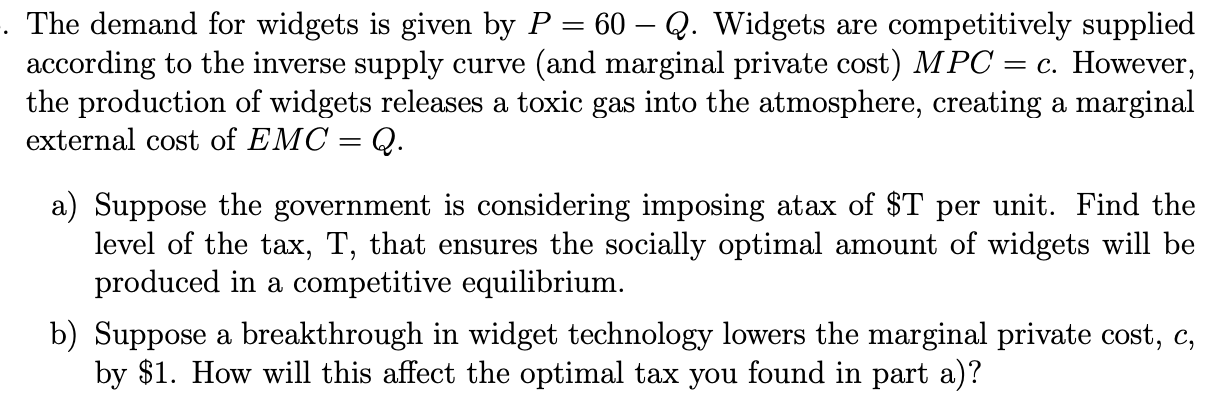 Solved = . The demand for widgets is given by P = 60 – Q. | Chegg.com