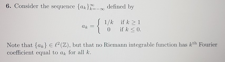 Solved 6. Consider the sequence {a} defined by 5 1/k 0 if k | Chegg.com