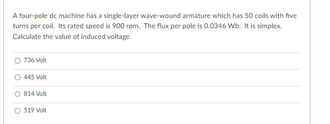 Solved A four-pole dc machine has a single-layer wave-wound | Chegg.com