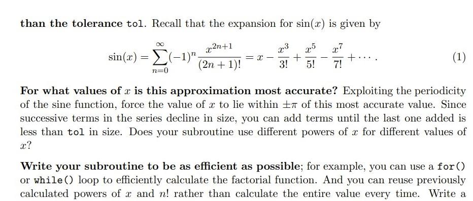 Solved Write a function SeriesSin(x, tol) that evaluates the | Chegg.com