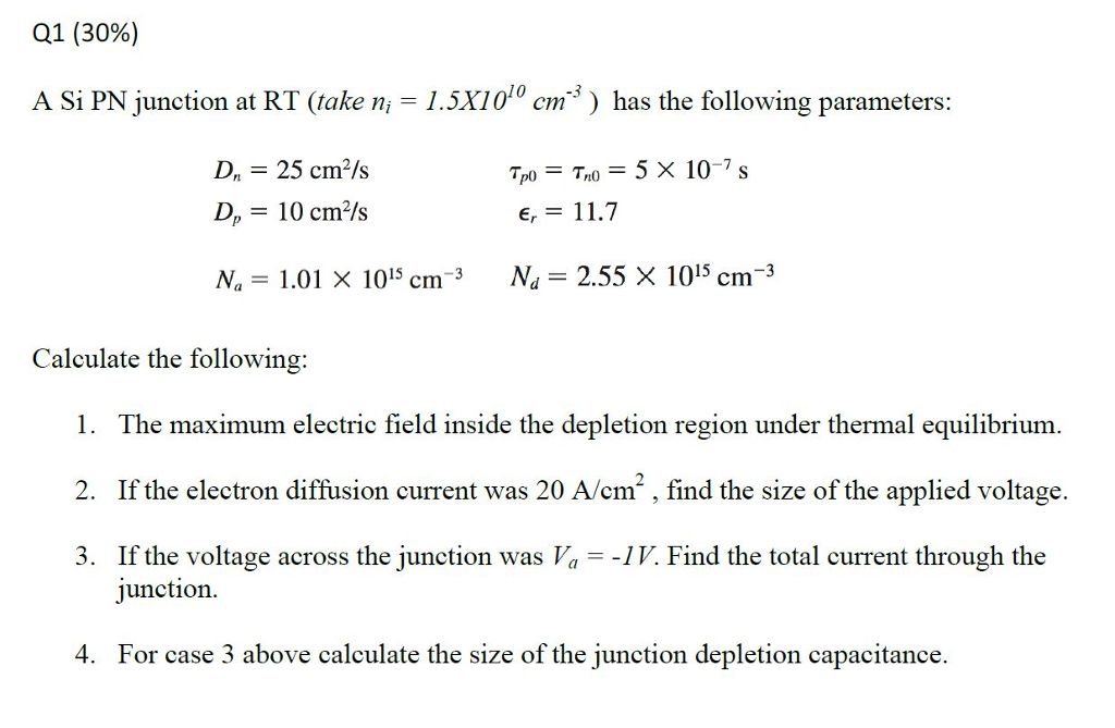 Solved 01 (30%) A Si PN Junction at RT (take ni 1.5X1010 | Chegg.com