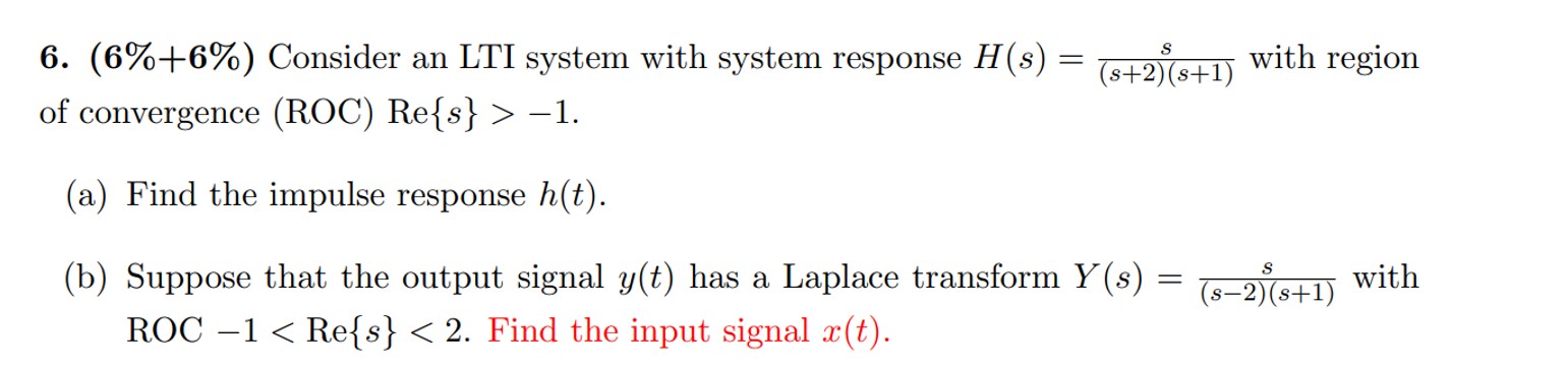 Solved (6%+6%) ﻿Consider an LTI system with system response | Chegg.com