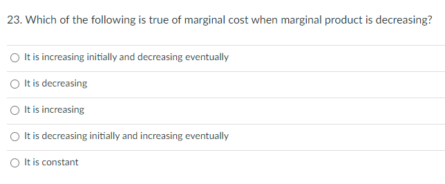 Solved 23. Which of the following is true of marginal cost | Chegg.com