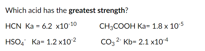 Solved Which acid has the greatest strength? | Chegg.com