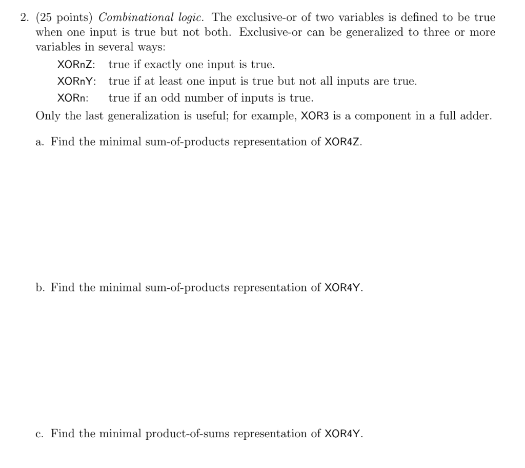 Solved 2. (25 points) Combinational logic. The exclusive-or | Chegg.com