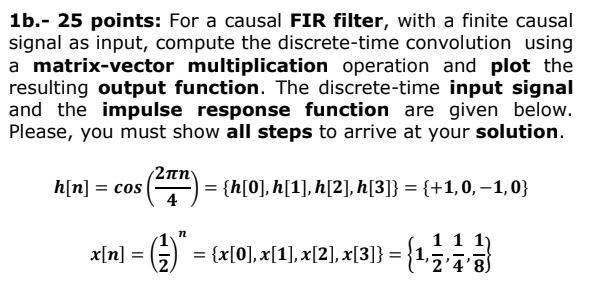 Solved 1b.- 25 points: For a causal FIR filter, with a | Chegg.com