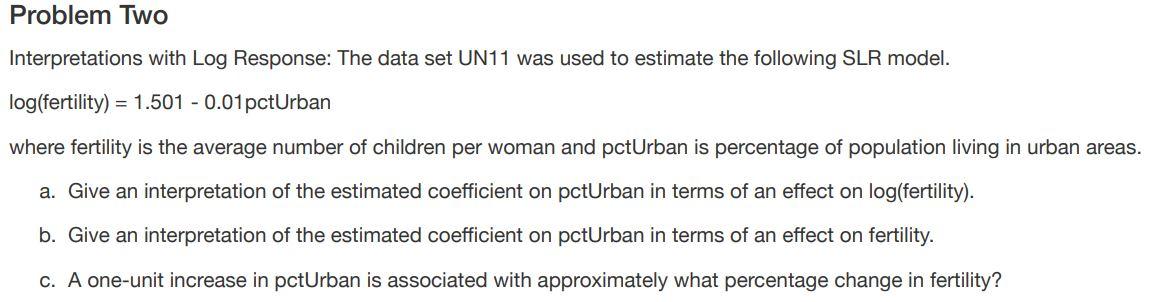 Solved Problem Two Interpretations with Log Response: The | Chegg.com