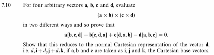 Solved 7.10 For four arbitrary vectors a, b, c and d, | Chegg.com