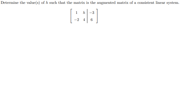 Solved Determine the value(s) of h such that the matrix is | Chegg.com