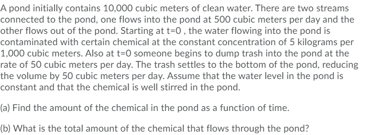 Solved A pond initially contains 10,000 cubic meters of | Chegg.com