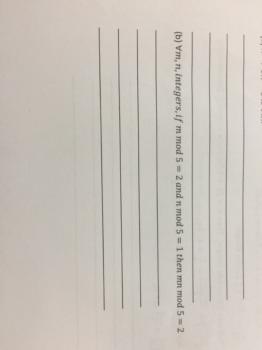 Solved Forall m, n, integers, if m mod 5 = 2 and n mod 5 = 1 | Chegg.com