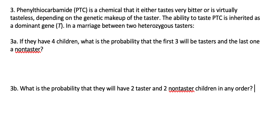 Solved 3. Phenylthiocarbamide (PTC) is a chemical that it | Chegg.com
