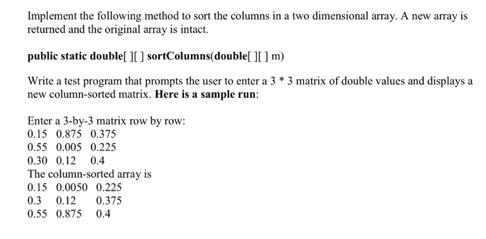 Solved public static double[ I] sortColumns(double ] m) | Chegg.com