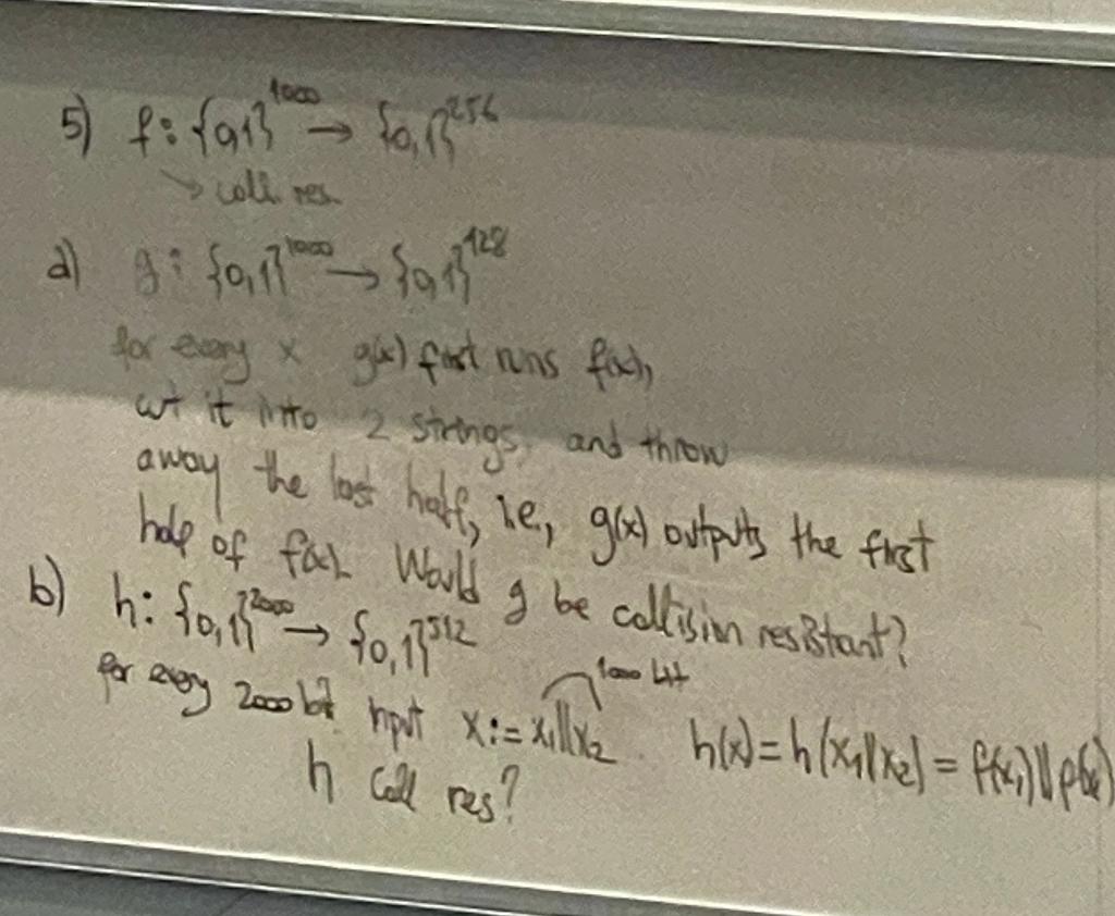 Solved 5) f:{a,1}1000→{0,}256 wole res. a) | Chegg.com