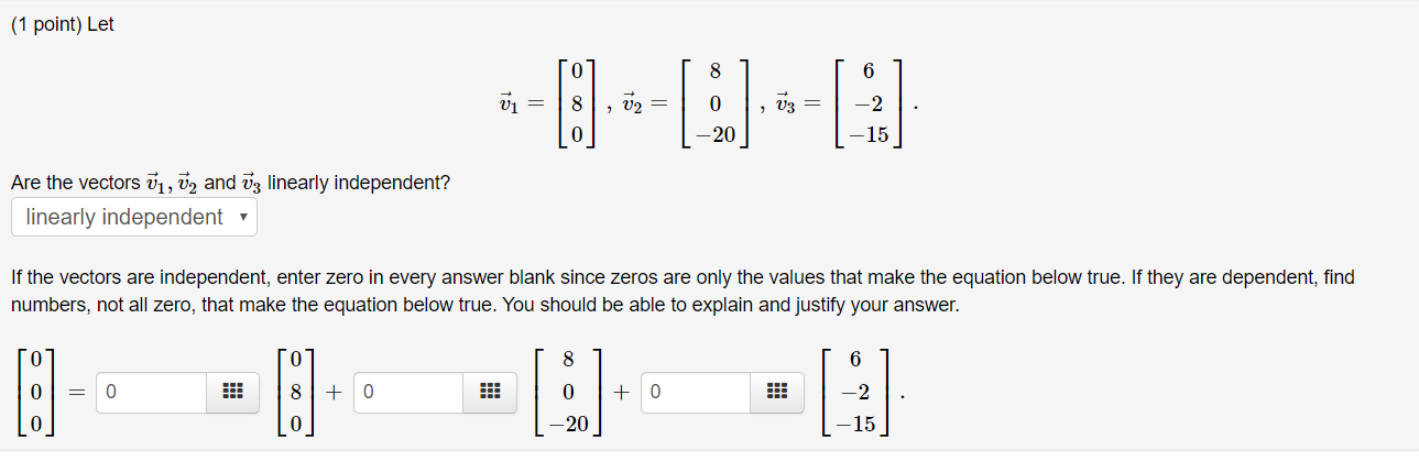 Solved (1 point) Let v2 = -2 , V3 = -15 -20 Are the vectors | Chegg.com
