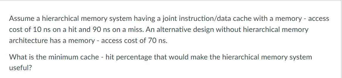 Solved Assume a hierarchical memory system having a joint | Chegg.com