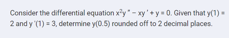 Solved Consider the differential equation x2y” – xy' + y = | Chegg.com