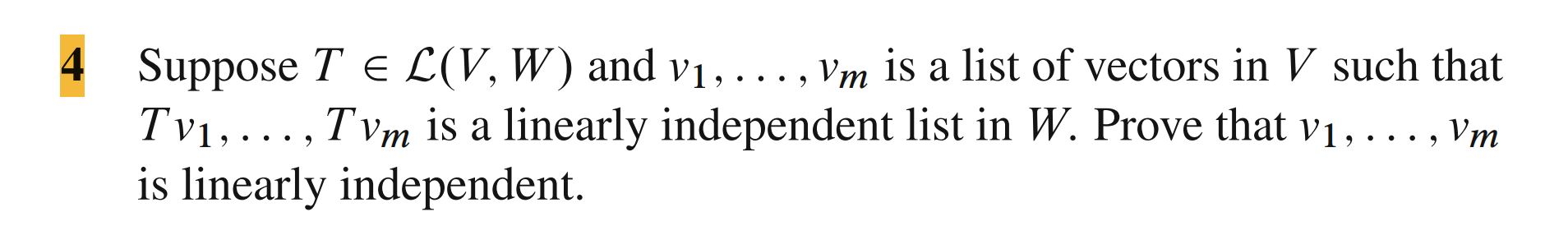 Solved > 2 4 Suppose T E L(V, W) and V1, ..., Vm is a list | Chegg.com