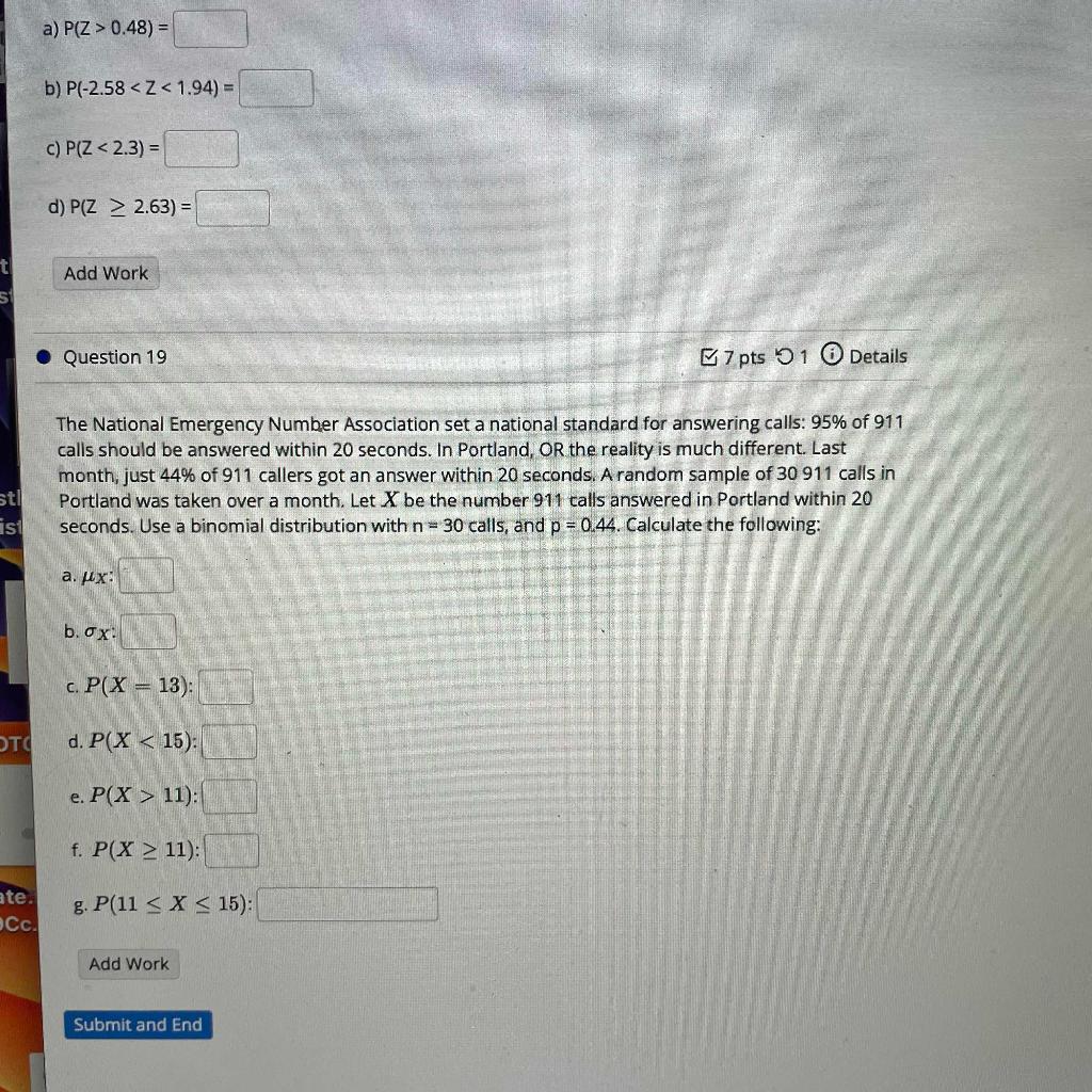 Solved a) P(Z>0.48)= b) P(−2.5811) f. P(X≥11) : g. | Chegg.com