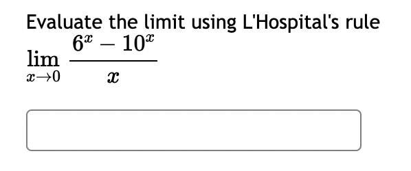 Solved Evaluate the limit using L'Hospital's | Chegg.com