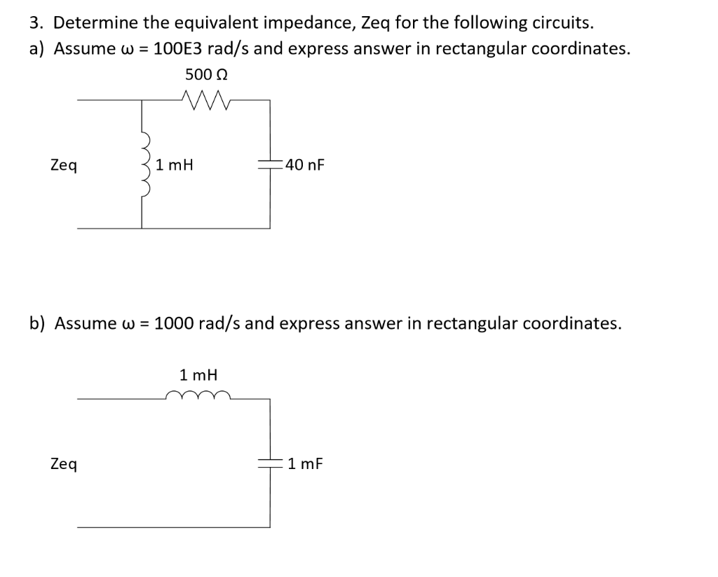 Solved 3. Determine the equivalent impedance, Zeq for the | Chegg.com