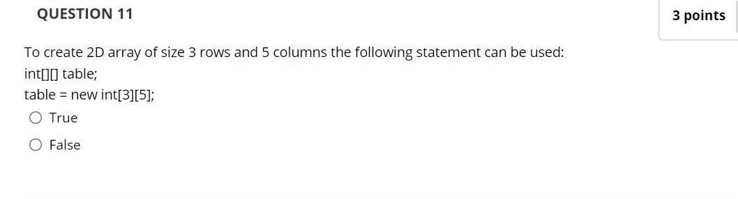 Solved QUESTION 11 3 points To create 2D array of size 3 | Chegg.com