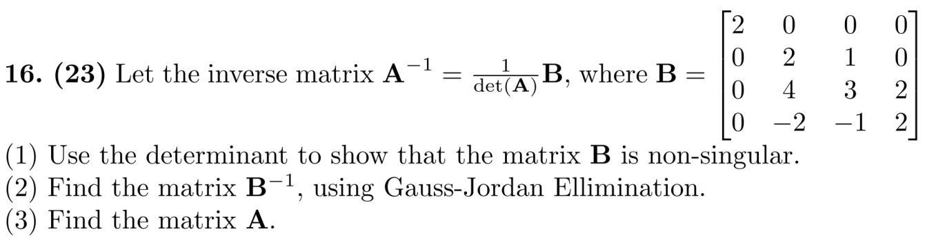 Solved (23) ﻿Let the inverse matrix A-1=1det(A)B, ﻿where | Chegg.com