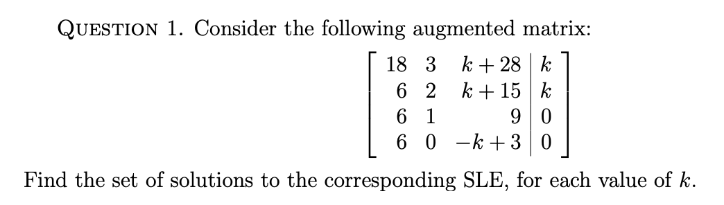 Solved QUESTION 1. Consider the following augmented matrix: | Chegg.com