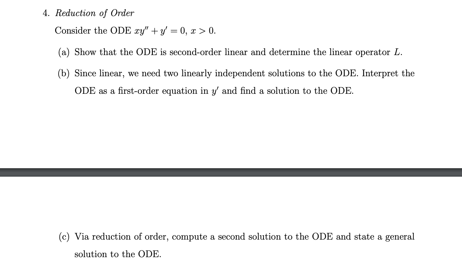 Solved 4. Reduction of Order Consider the ODE xy′′ + y ′ = | Chegg.com