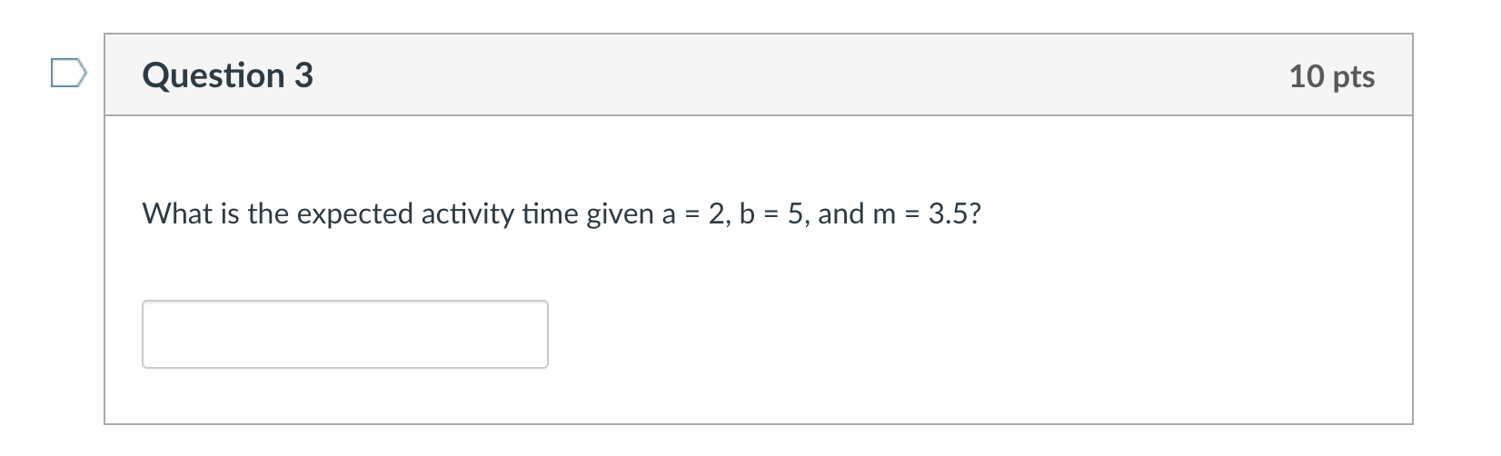 Solved Question 3 10 pts What is the expected activity time | Chegg.com