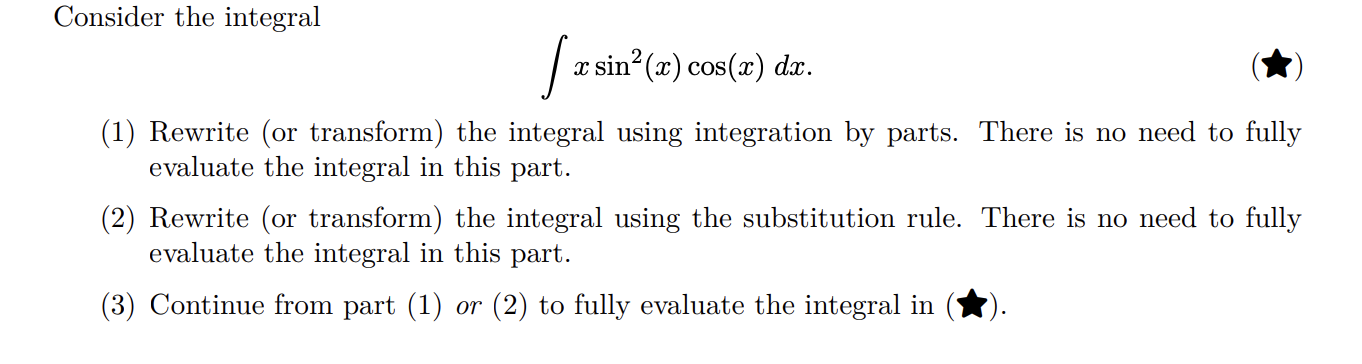 Solved Consider the integral∫﻿﻿xsin2(x)cos(x)dx.(1) ﻿Rewrite | Chegg.com